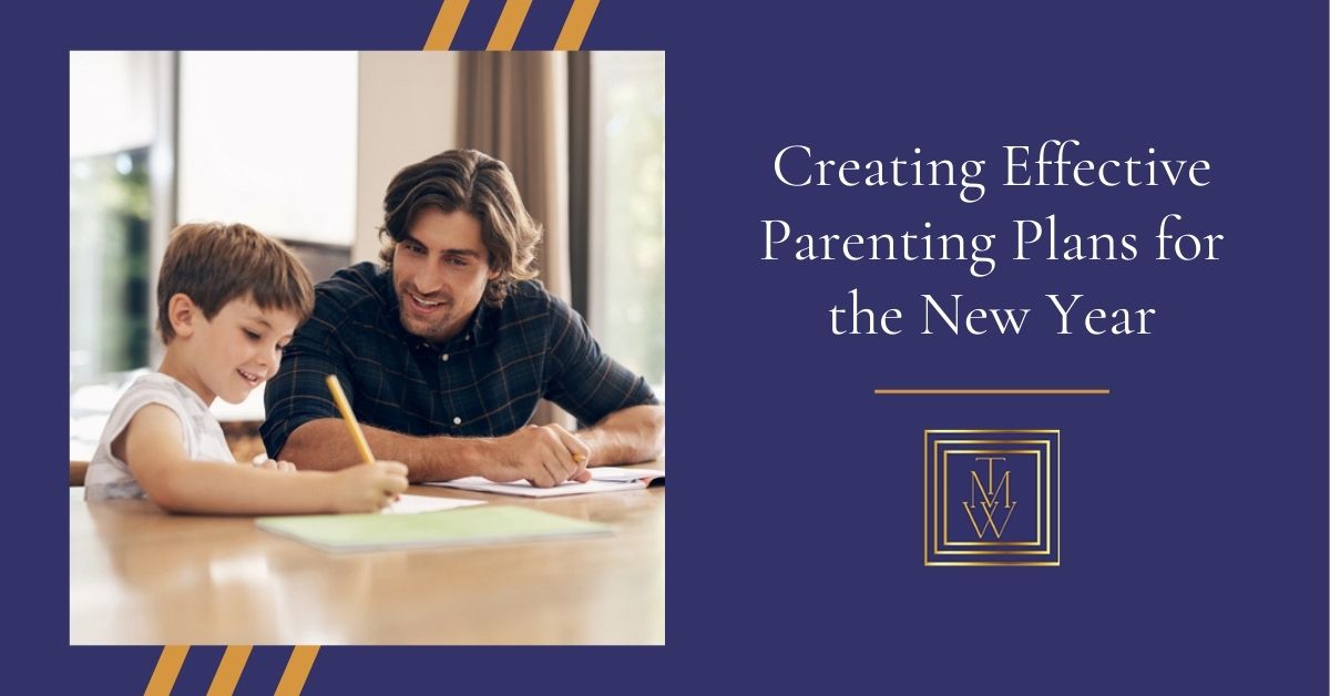 Creating Effective Parenting Plans for the New Year